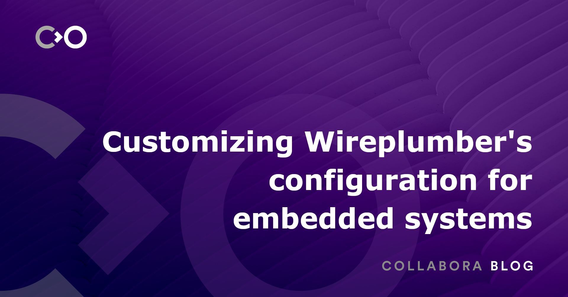 Customizing WirePlumber's configuration for embedded systems