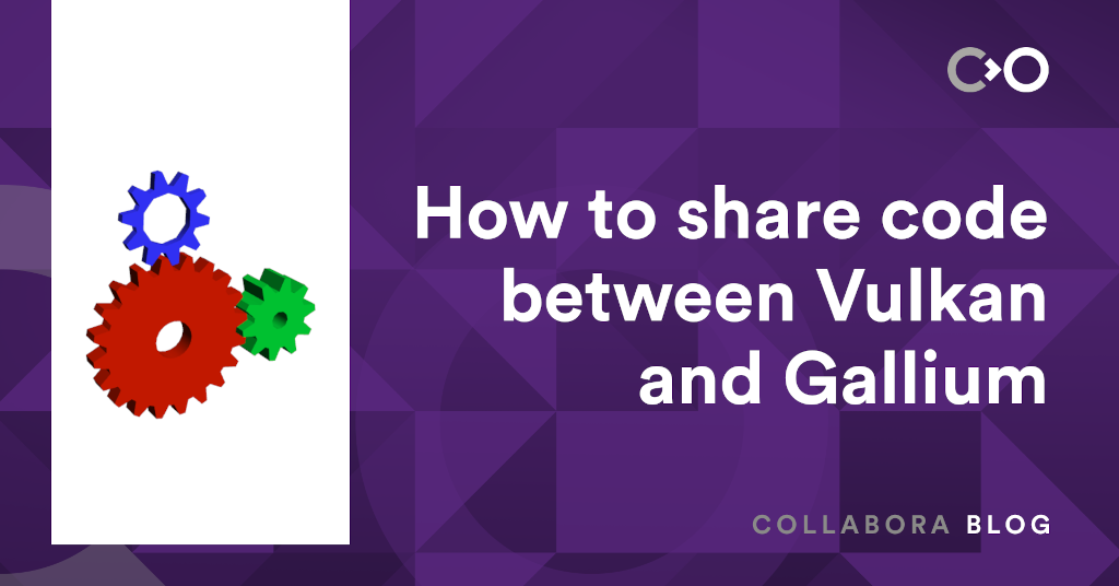 How To Share Code Between Vulkan And Gallium